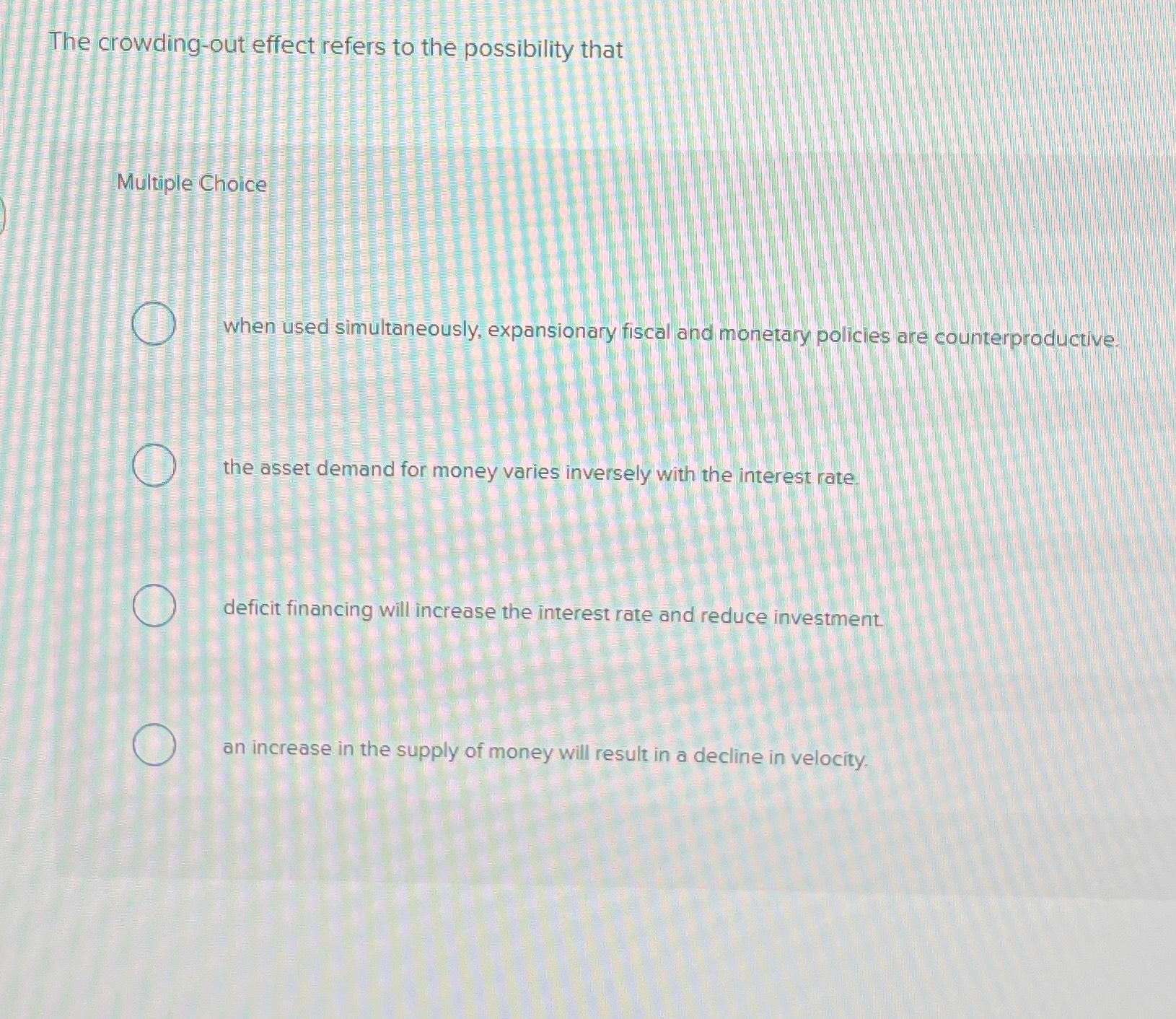 Solved The crowding-out effect refers to the possibility | Chegg.com