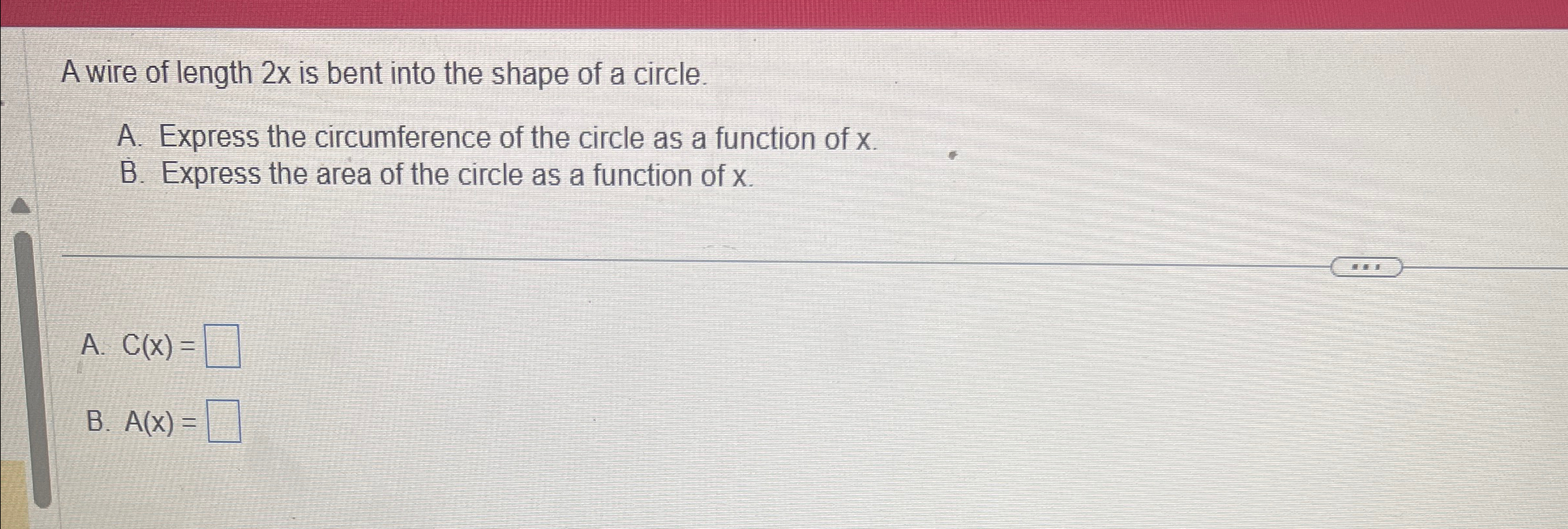 Solved A wire of length 2x ﻿is bent into the shape of a | Chegg.com