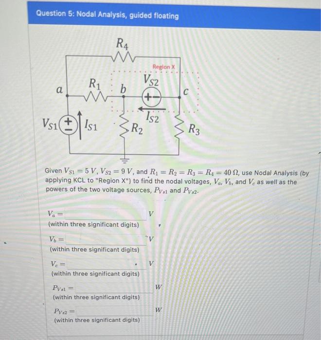 Solved Question 5: Nodal Analysis, guided floating Given | Chegg.com