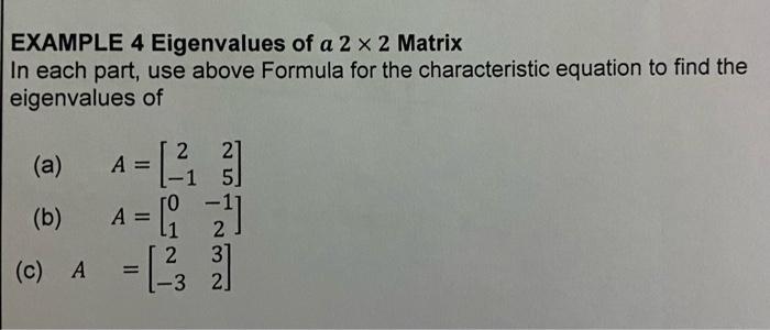 Solved EXAMPLE 4 Eigenvalues of a2×2 Matrix In each part, | Chegg.com