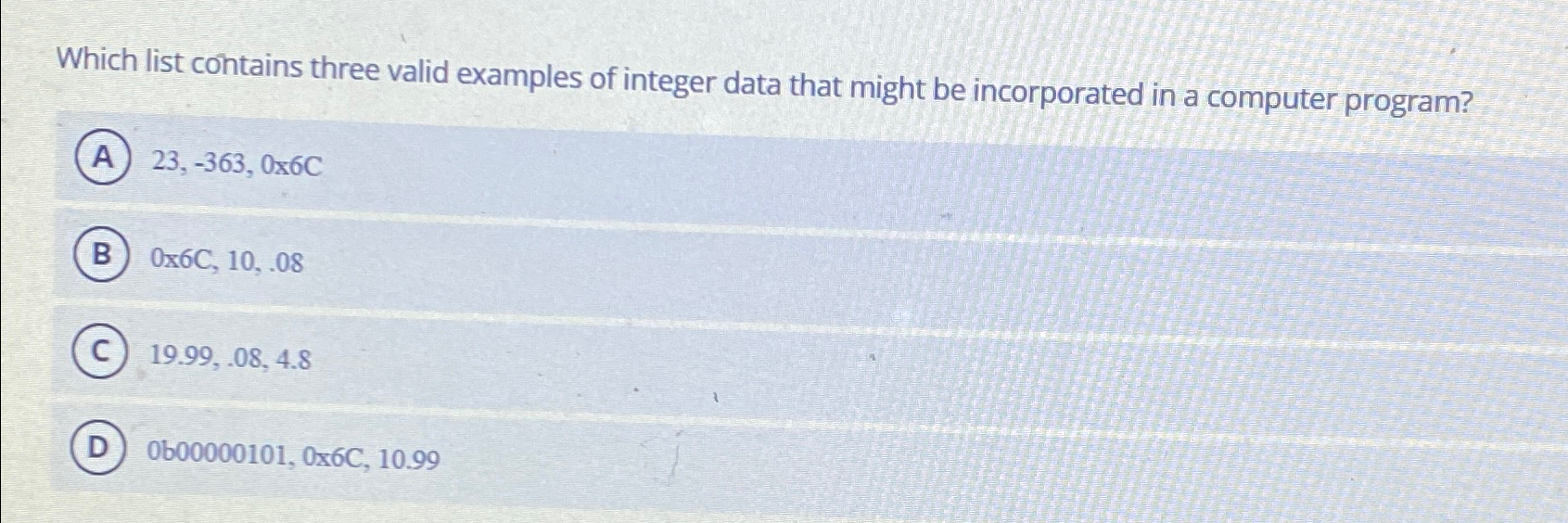 Solved Which list contains three valid examples of integer | Chegg.com