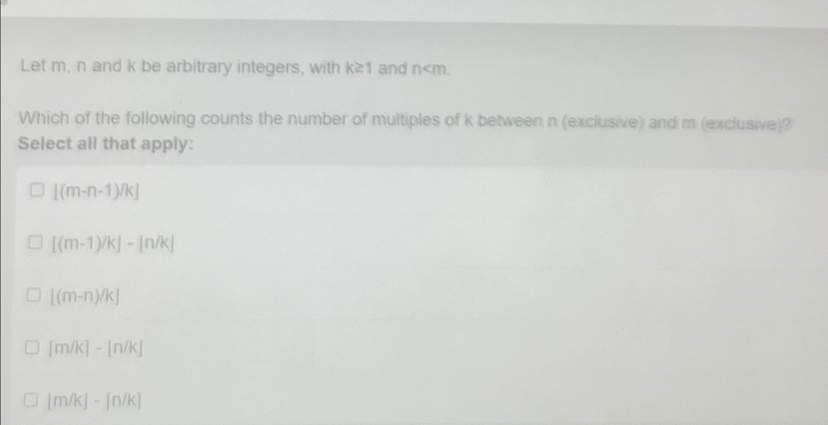 Solved Let m,n ﻿and k ﻿be arbitrary integers, with k≥1 ﻿and | Chegg.com
