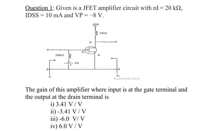 Solved Question 1: Given is a JFET amplifier circuit with rd | Chegg.com