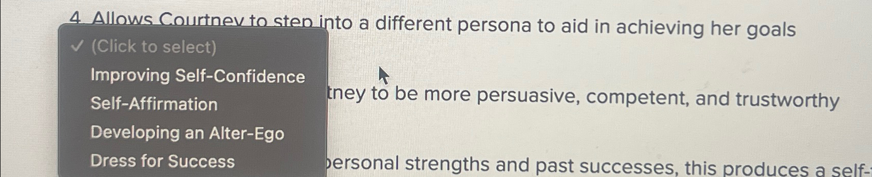Solved Allows Courtnev to sten into a different persona to | Chegg.com