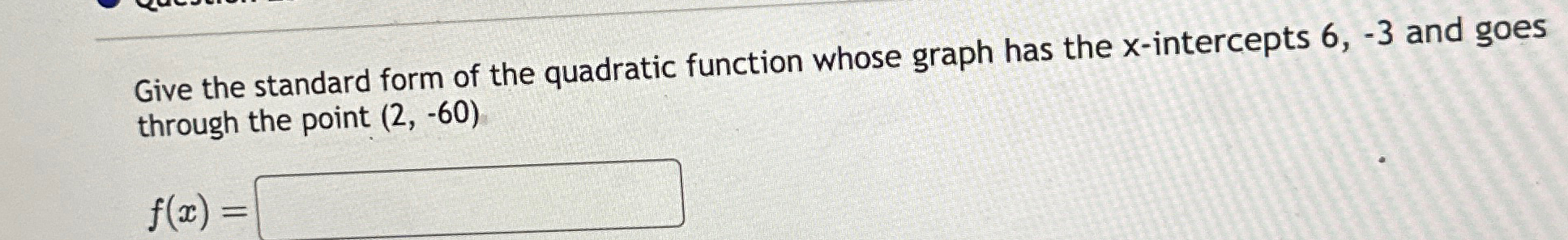 Solved Give the standard form of the quadratic function | Chegg.com