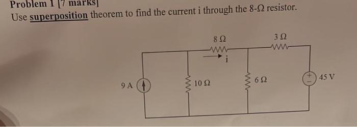 Solved Problem 1 [7 marks] Use superposition theorem to find | Chegg.com