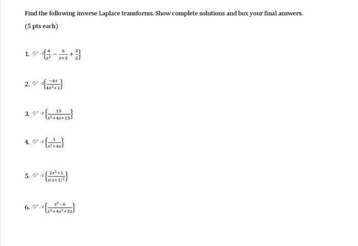 Solved Find the following inverse Laplace transforms. Show | Chegg.com