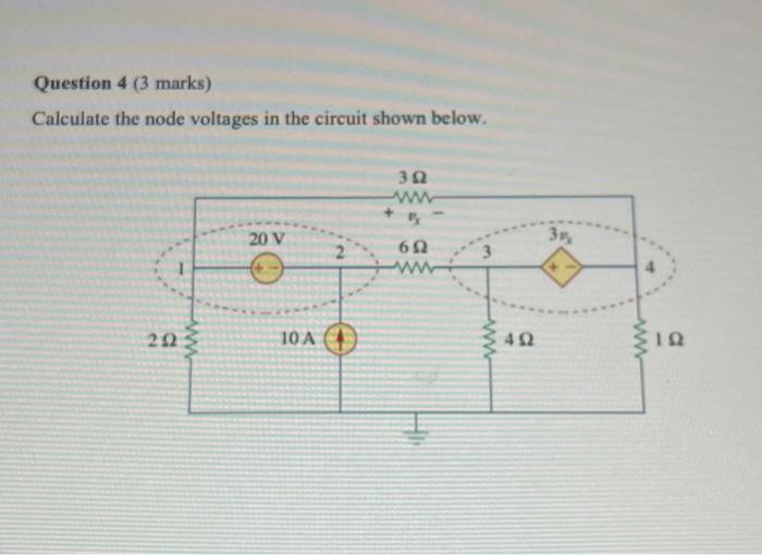 Solved Question 4 (3 marks) Calculate the node voltages in | Chegg.com