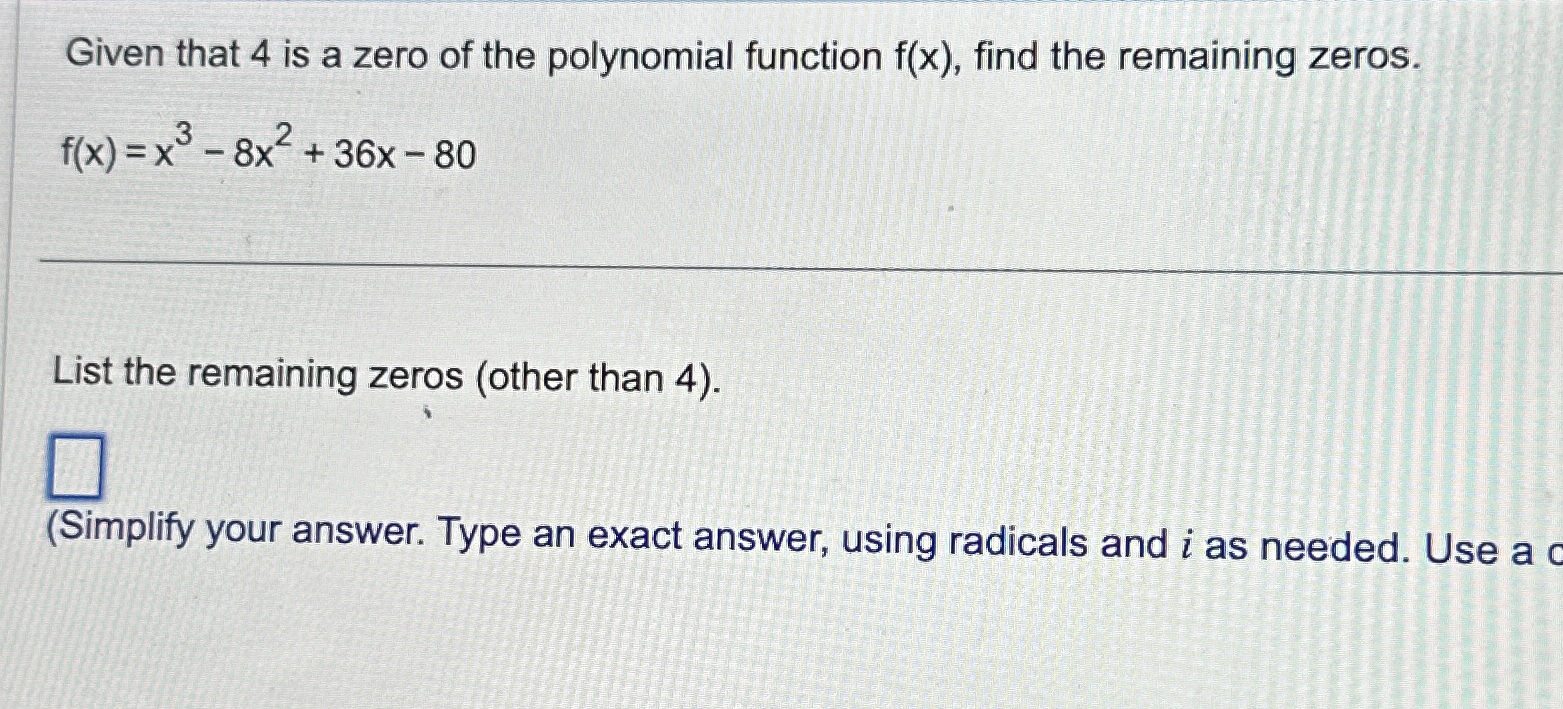 Solved Given that 4 ﻿is a zero of the polynomial function | Chegg.com