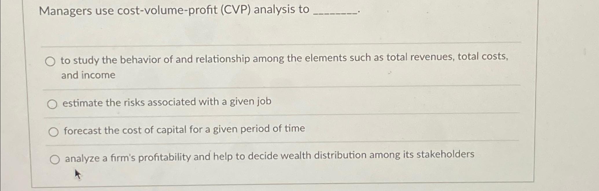 Solved Managers use cost-volume-profit (CVP) ﻿analysis toto | Chegg.com