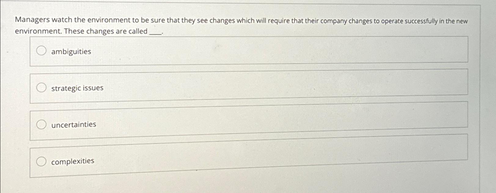 Solved Managers watch the environment to be sure that they | Chegg.com