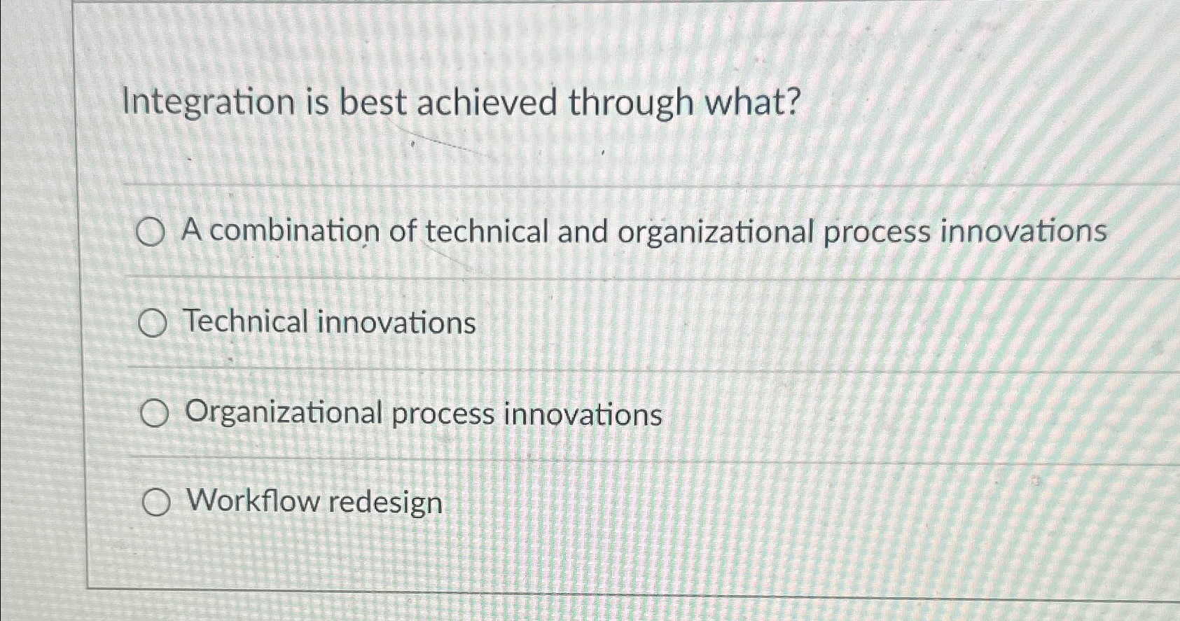 Solved Integration is best achieved through what?A | Chegg.com