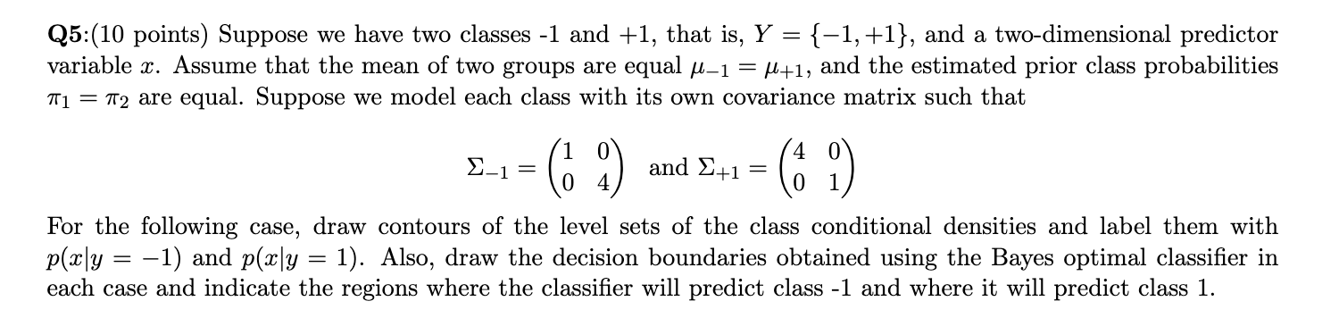 Solved Q5:(10 ﻿points) ﻿Suppose we have two classes -1 ﻿and | Chegg.com