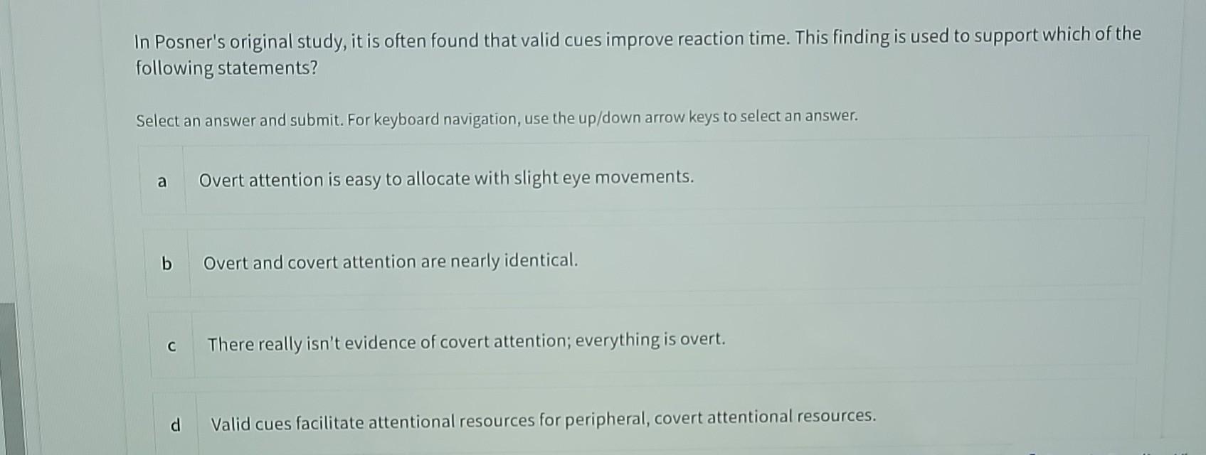 Solved In Posner's original study, it is often found that | Chegg.com