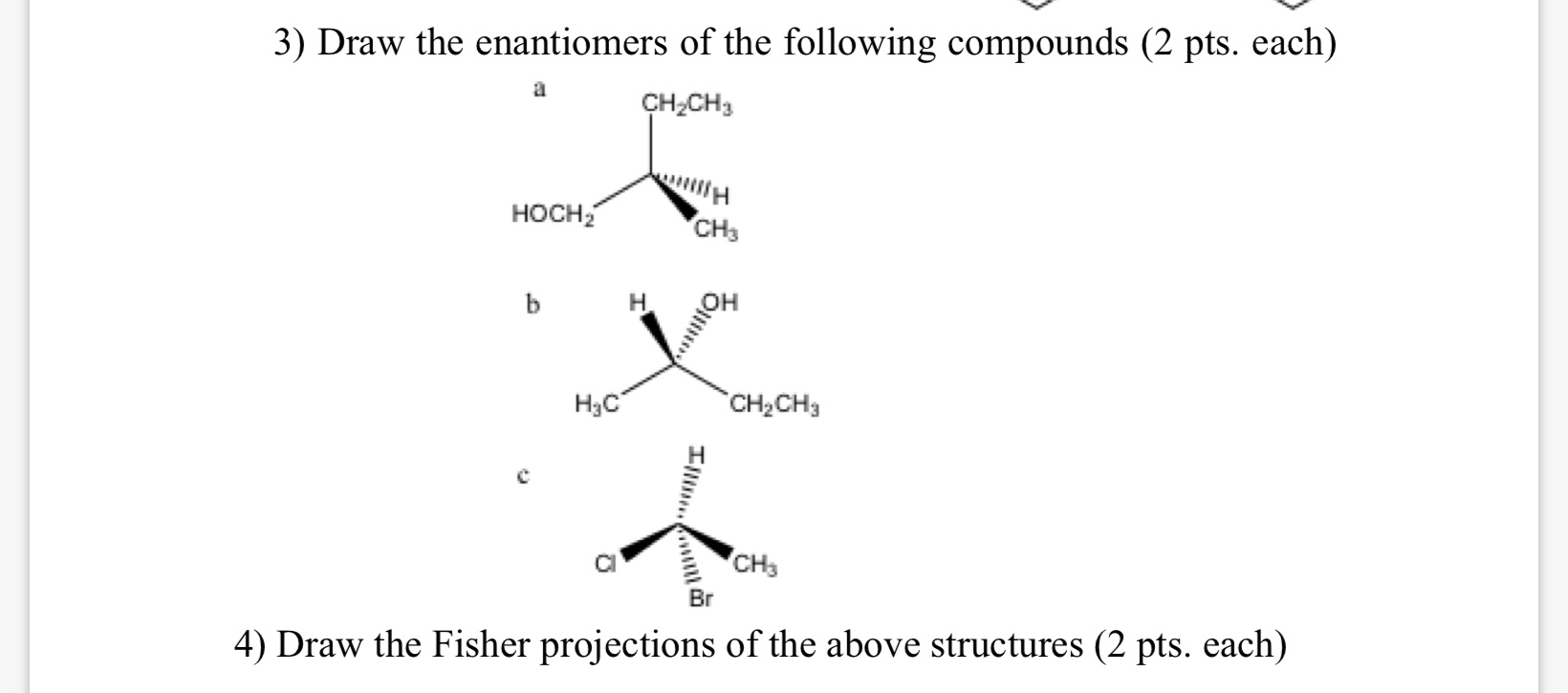 Solved Draw the enantiomers of the following compounds (2 | Chegg.com