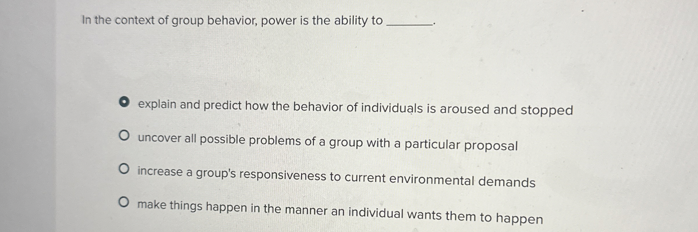 Solved In the context of group behavior, power is the | Chegg.com