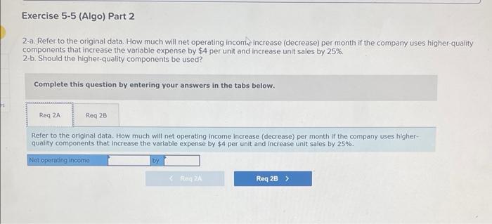 Solved Exercise 5-5 (Algo) Changes in Variable Costs, Fixed | Chegg.com