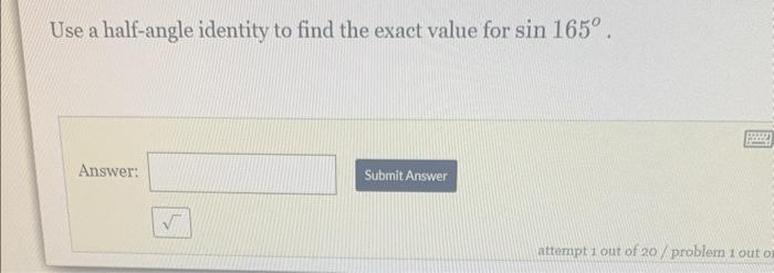 Solved Use a half-angle identity to find the exact value for | Chegg.com