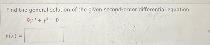 Solved Find the general solution of the given second-order | Chegg.com