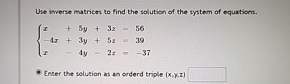 Solved Use inverse matrices to find the solution of the | Chegg.com