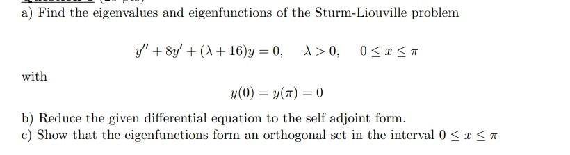Solved a) Find the eigenvalues and eigenfunctions of the | Chegg.com