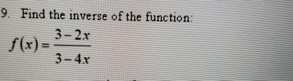 Solved 9. Find the inverse of the function: f(x)= | Chegg.com