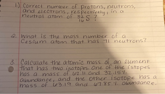 Solved 1.) correct number of protons, neutrons, and | Chegg.com