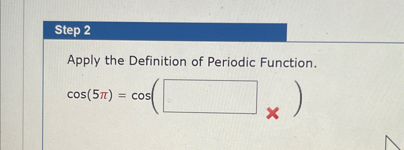 Solved Step 2Apply the Definition of Periodic | Chegg.com