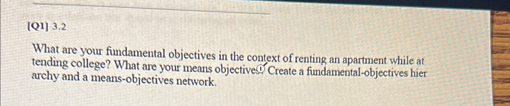 Solved [Q1] 3.2What are your fundamental objectives in the | Chegg.com