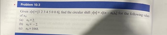Solved of n0 : (a) n0=2. (b) n0=−2, (c) n0=1068 | Chegg.com