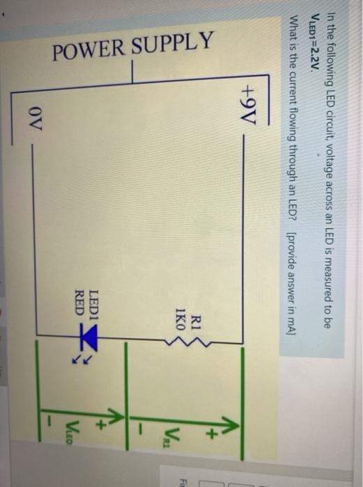 Solved In the following LED circuit voltage across an LED is | Chegg.com