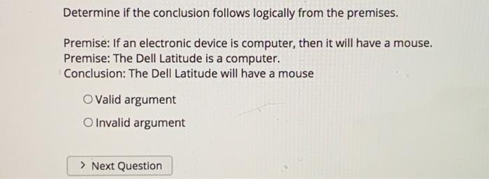 Solved Determine if the conclusion follows logically from | Chegg.com