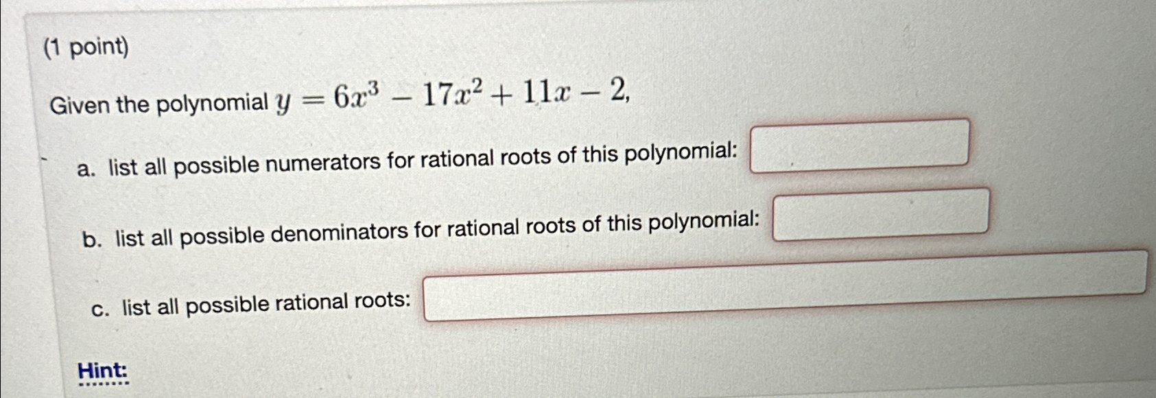 Solved (1 ﻿point)Given the polynomial y=6x3-17x2+11x-2,a. | Chegg.com