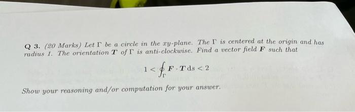Solved Q 3. (20 Marks) Let Γ be a circle in the xy-plane. | Chegg.com