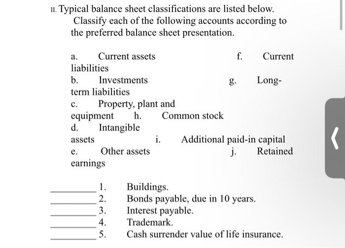 Solved 11. Typical balance sheet classifications are listed | Chegg.com