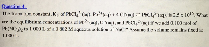 Solved Question 4: The formation constant, Kf, of | Chegg.com
