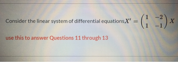r-G) 2 1 Consider the linear system of differential | Chegg.com