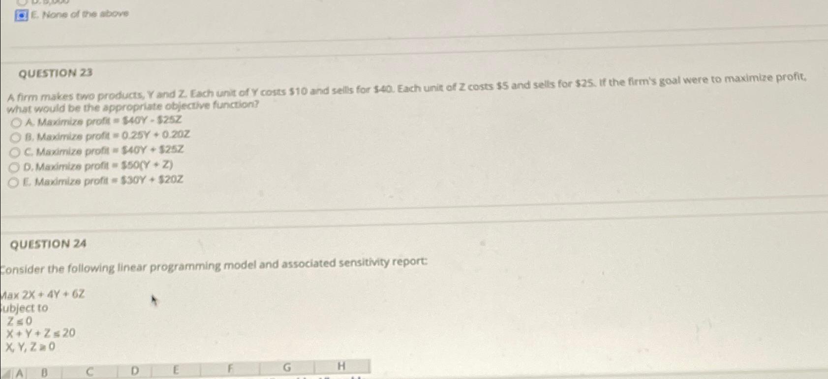 Solved E. ﻿None of the aboveQUESTION 23A firm makes two | Chegg.com