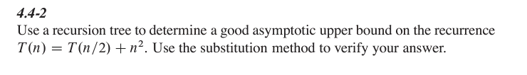 Solved 4.4-2 Use a recursion tree to determine a good | Chegg.com