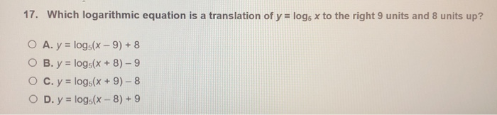 Solved 17. Which logarithmic equation is a translation of y | Chegg.com
