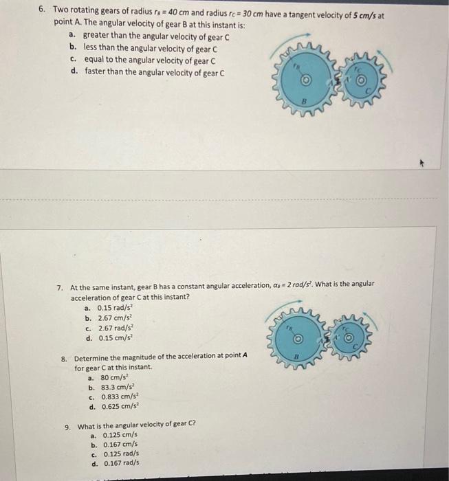 [Solved]: 6. Two rotating gears of radius ( mathrm{r}_{ m