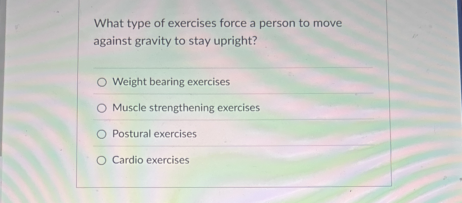 Solved What type of exercises force a person to move against | Chegg.com