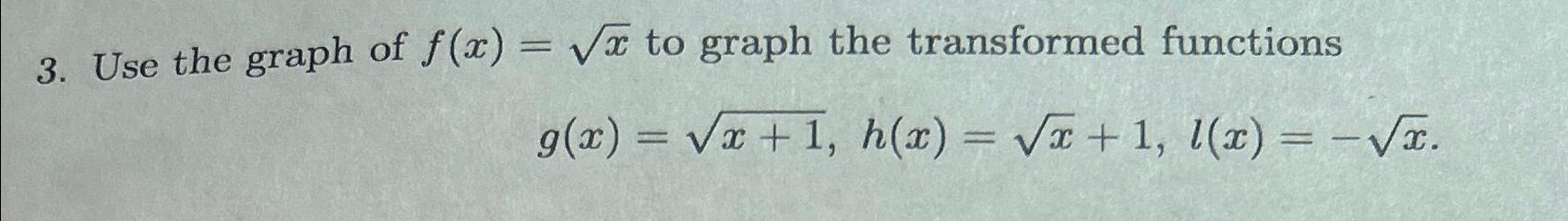 Solved Use the graph of f(x)=x2 ﻿to graph the transformed | Chegg.com