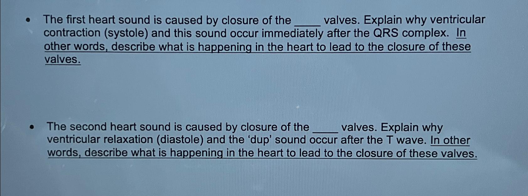Solved The first heart sound is caused by closure of the | Chegg.com