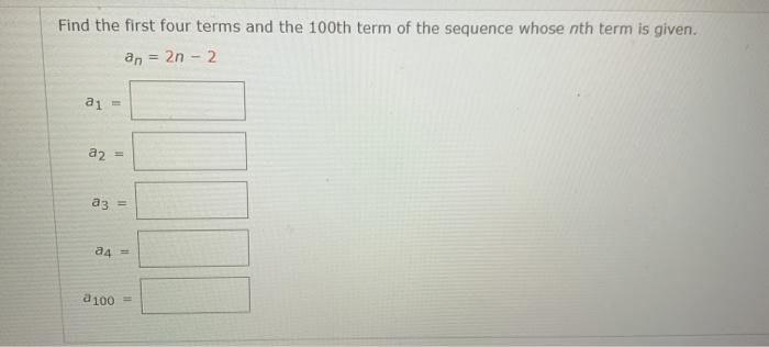 Solved Find the first four terms and the 100th term of the | Chegg.com