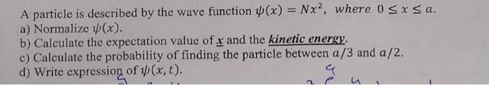 Solved A particle is described by the wave function | Chegg.com