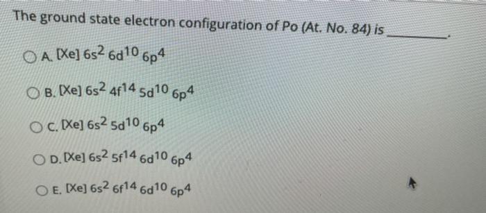 Solved The ground state electron configuration of Po (At. | Chegg.com