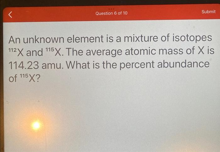 Solved An unknown element is a mixture of isotopes 112X and | Chegg.com