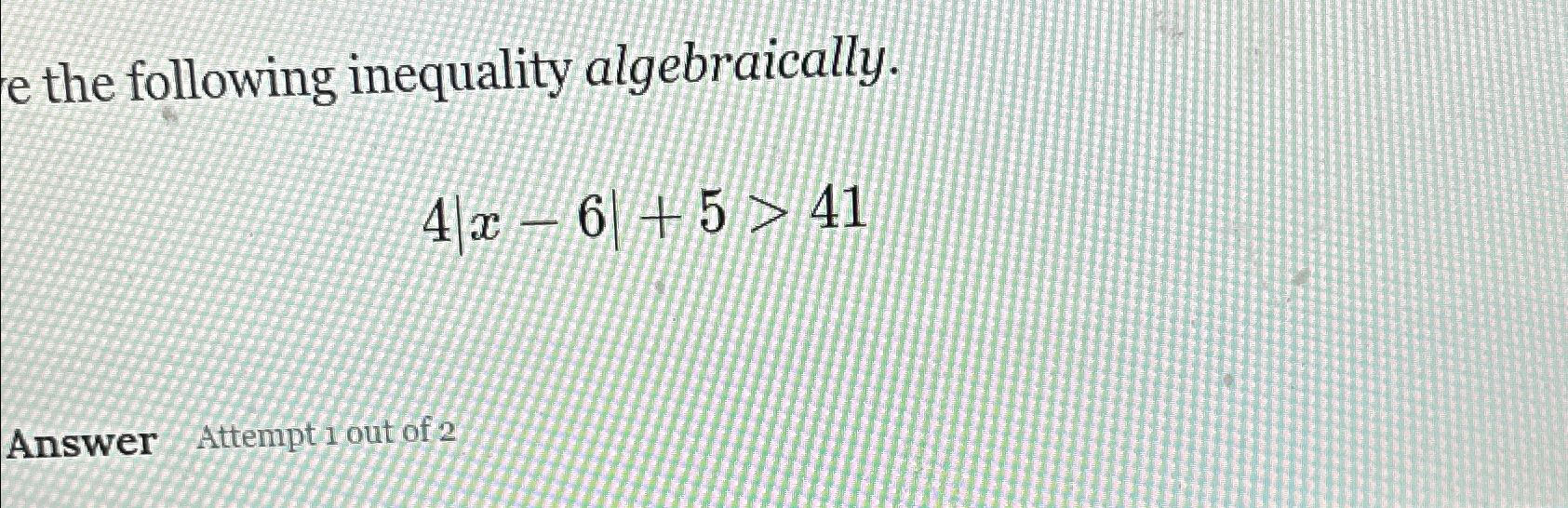 Solved the following inequality | Chegg.com