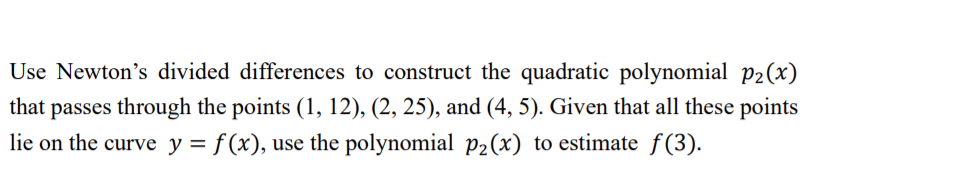 Solved Use Newton's divided differences to construct the | Chegg.com